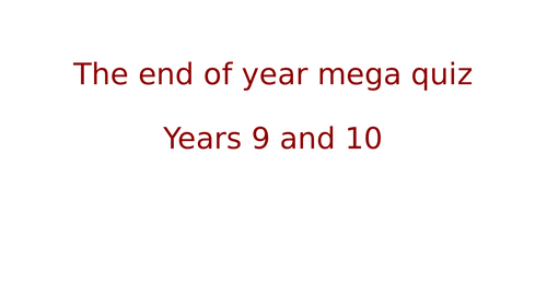 End of year KS4 quiz | Teaching Resources End of year KS4 quiz | Teaching Resources