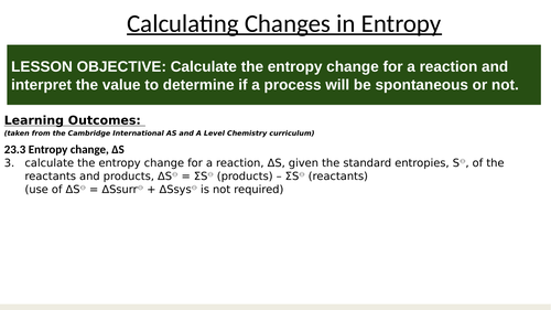 Calculating Changes in Entropy (Year 13 Chemical Energetics #5 - Slides ...