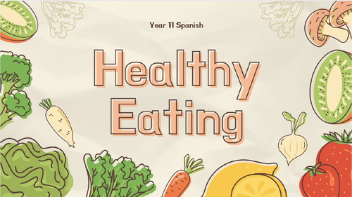 Theme 1 | GCSE Spanish | Healthy Eating | Teaching Resources