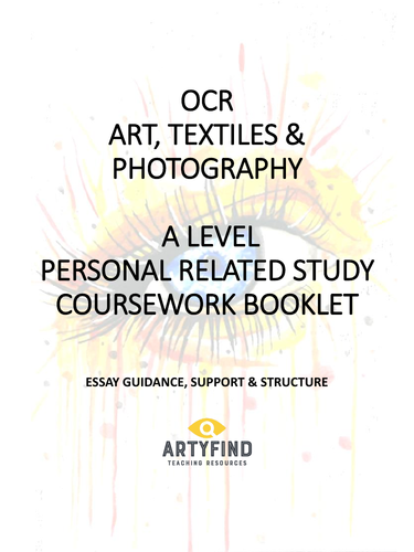 OCR GCE Art, Textiles, Photography Personal Related Study Essay Unit ...