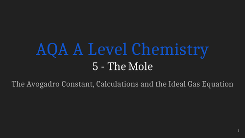 AQA A Level Chemistry Lecture 5 - The Mole | Teaching Resources
