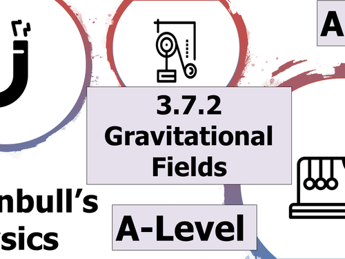 A-Level Physics Gravitational Fields Scheme of Work | Teaching Resources