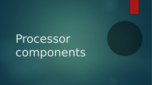 Processor components (A Level) | Teaching Resources