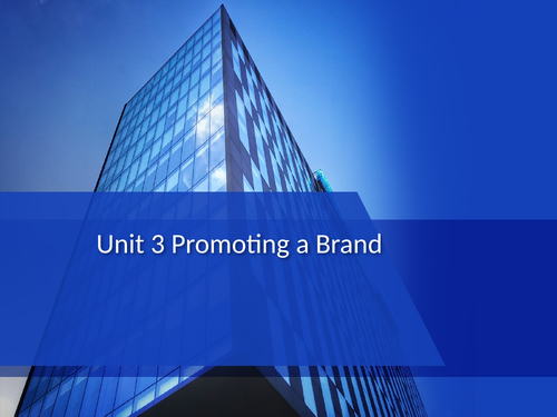 BTEC Level 1/Level 2 Business Unit 3: Promoting a Brand - Learning Aim ...