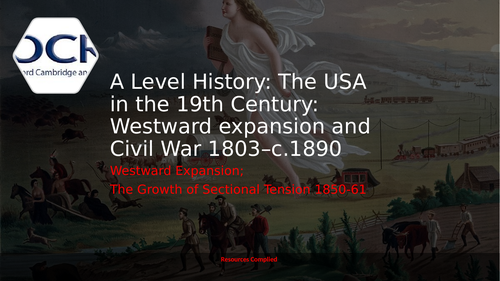 A-Level History 8: Sectionalism - USA Westward Expansion | Teaching ...