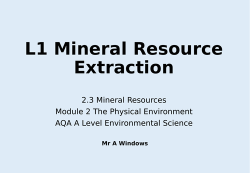 A Level Environmental Science (7447) - 2.3 Mineral Resources | Teaching ...