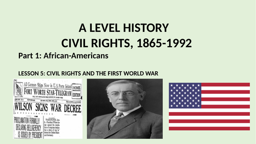 A LEVEL CIVIL RIGHTS. PART 1 AFRICAN-AMERICANS 1865-1992 | Teaching ...