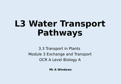 Transport in Plants - A Level Biology | Teaching Resources