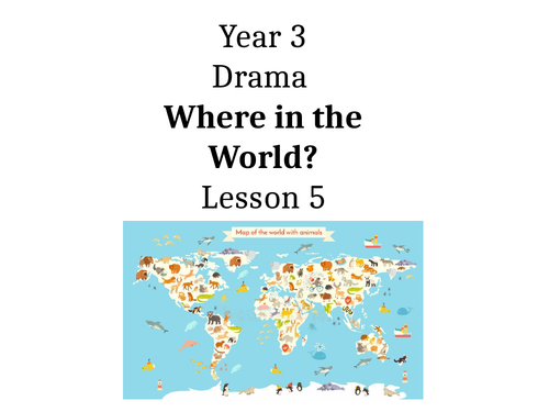 Where in the World?: Drama resource pack for KS2 Geography | Teaching ...