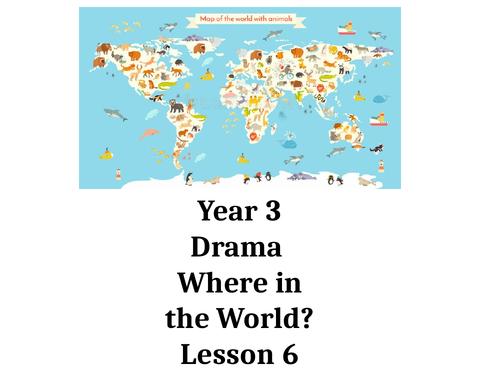 Where in the World?: Drama resource pack for KS2 Geography | Teaching ...