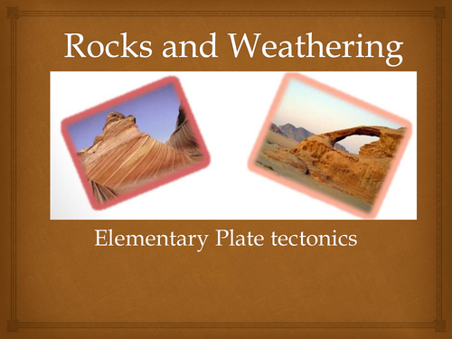 Physical Geography - Rocks and Weathering | Teaching Resources