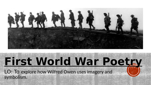 KS3: WW1 Poetry 'Anthem for Doomed Youth' | Teaching Resources