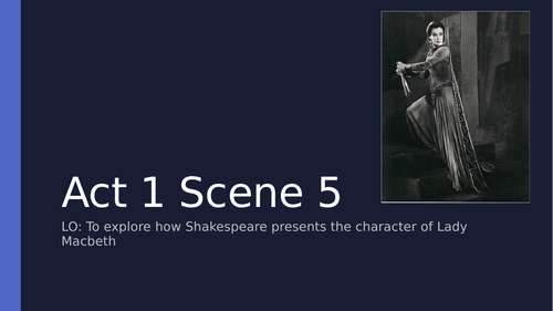 KS3: Macbeth Act 1 Scene 5 | Teaching Resources