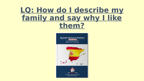 Spanish Sentence Builders: Unit 6 Describing my family and saying why I ...
