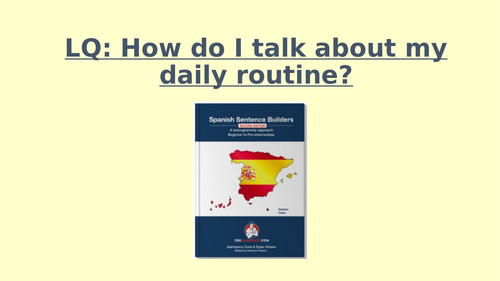 Spanish Sentence Builders: Unit 16 Talking about my daily routine ...