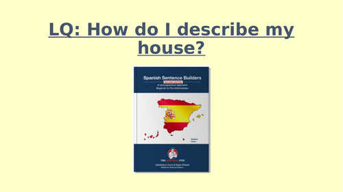 Spanish Sentence Builders: Unit 17 Describing my house and its location ...