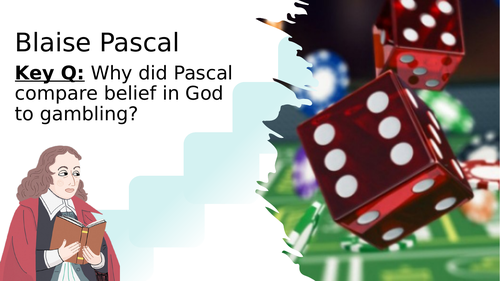 KS3 Philosophy of religion - Blaise Pascal | Teaching Resources