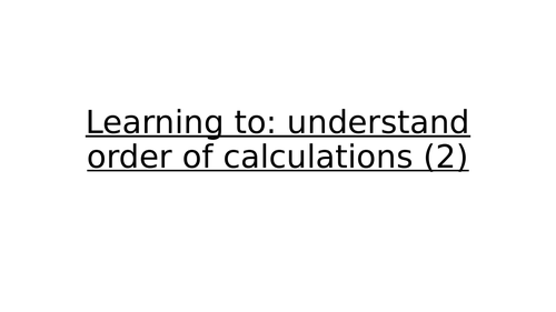 Y6 Maths: Order of operations BODMAS (2 lessons) | Teaching Resources