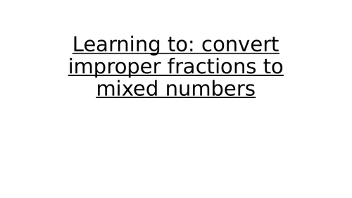Y6 Maths: Convert improper fractions to mixed number | Teaching Resources
