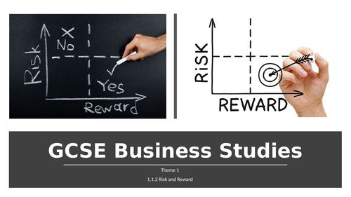 GCSE Business - 1.1.2 - Risk and Reward (Complete topic resources ...