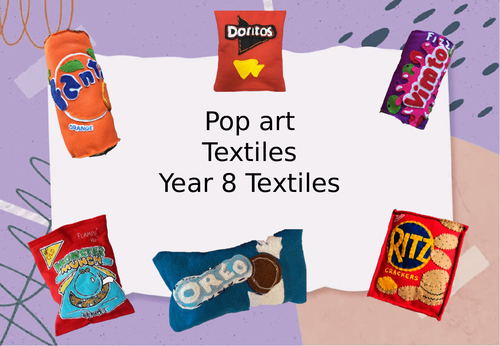 COMPLETE Year 8 Pop art textiles soft sculptures | Teaching Resources