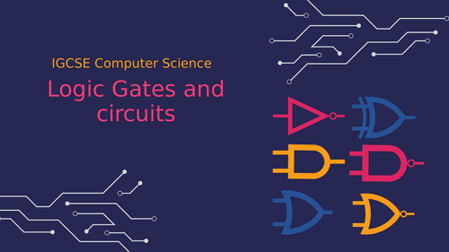 Igcse Computer Science Chapter 10 Logic Gates [117x Animated Slide