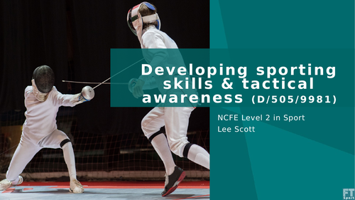 Developing sporting skills and tactical awareness (NCFE Level 2 Sport ...