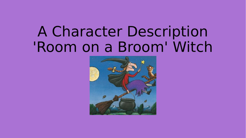 Character Description Writing 'Room on a Broom' Witch | Teaching Resources