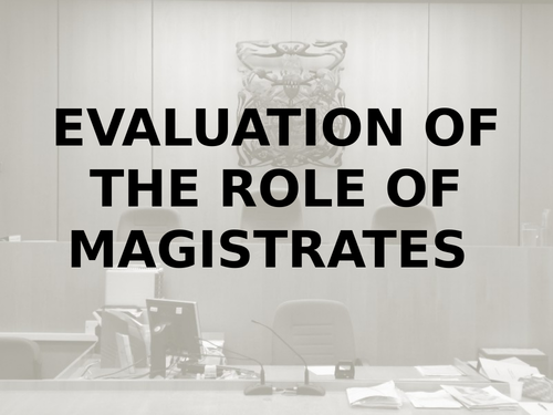 Evaluation of lay magistrates | Teaching Resources