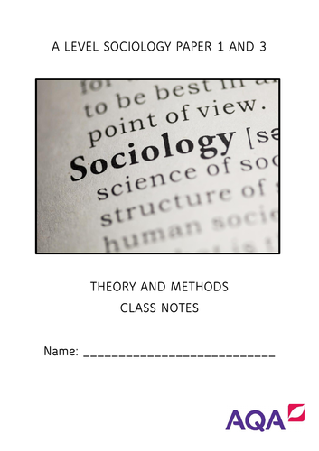 AQA Sociology A Level Theory and Methods- Entire Unit With Resources ...
