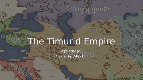 The Timurid Empire | Teaching Resources