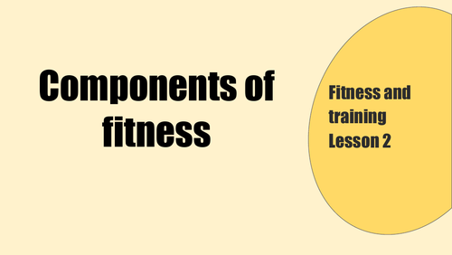 AQA F&T health, fitness and components of fitness - Lesson 1 | Teaching ...