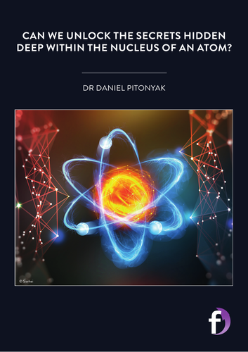 Can we unlock the secrets hidden deep within the nucleus of an atom ...