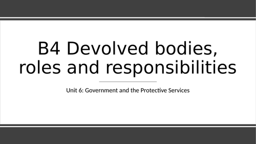 Unit 6 Government and the Protective Services Level 3 | Teaching Resources