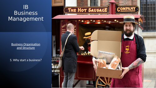 Business Management IB 1.1 - 5 Why start a business? | Teaching Resources