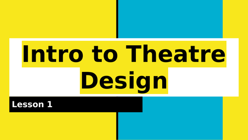 Introduction to Theatre Design | Teaching Resources