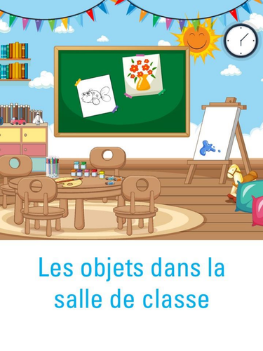 French Classroom Objects - Les objets dans la salle de classe ...