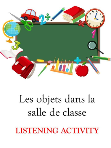 French Classroom Objects - Listening Comprehension Activities ...