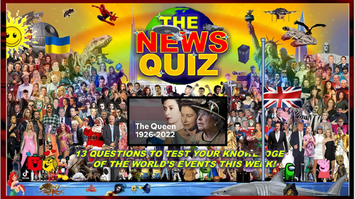 The News Quiz September 12th - 19th 2022 Form Tutor Time Current ...