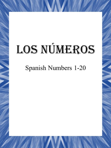 Los Números - Spanish Numbers 1 - 20 | Teaching Resources