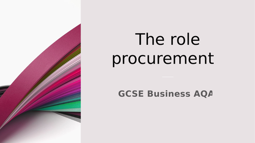 GCSE Business AQA - The role of procurement | Teaching Resources