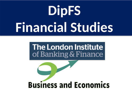 Diploma in Financial Studies LiBF Unit 3 Topic 3 Impact of External ...