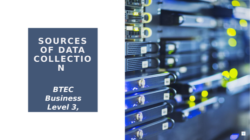 BTEC Business Level 3, Unit 7, Sources of data collection | Teaching ...