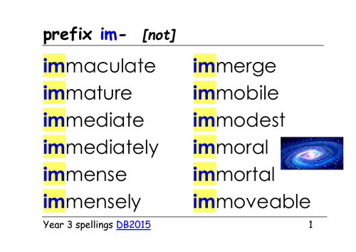 Year 3 spellings: prefixes: un-, dis-, mis-, in-, il-, im-, ir ... Year 3 spellings: prefixes: un-, dis-, mis-, in-, il-, im-, ir ...