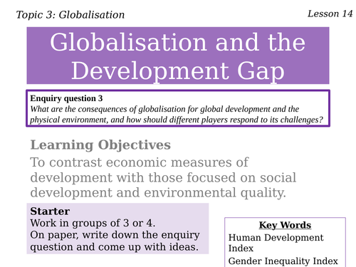 14 – Globalisation and the Development Gap (Globalisation, Edexcel, A level) | Teaching Resources