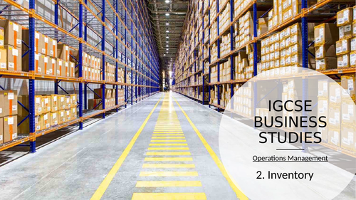 IGCSE Business Studies – Operations Management - Inventory 2 of 10 ...