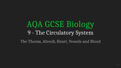 AQA GCSE Biology Lecture 9 - The Circulatory System | Teaching Resources
