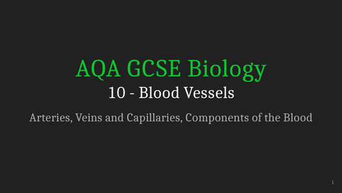 AQA GCSE Biology Lecture 10 - Blood Vessels | Teaching Resources