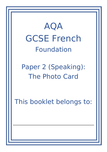AQA GCSE French Speaking (F) Guidance and Activities Booklet: The Photo ...