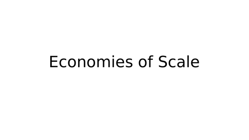 Economies of Scale - GCSE Lesson Pack | Teaching Resources